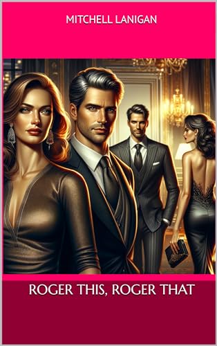 Roger This, Roger That by Mitchell Lanigan | Goodreads