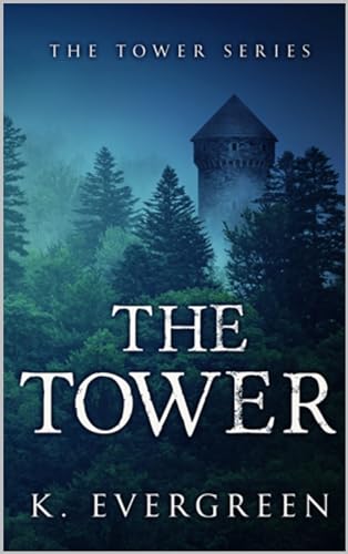 The Tower by K Evergreen | Goodreads