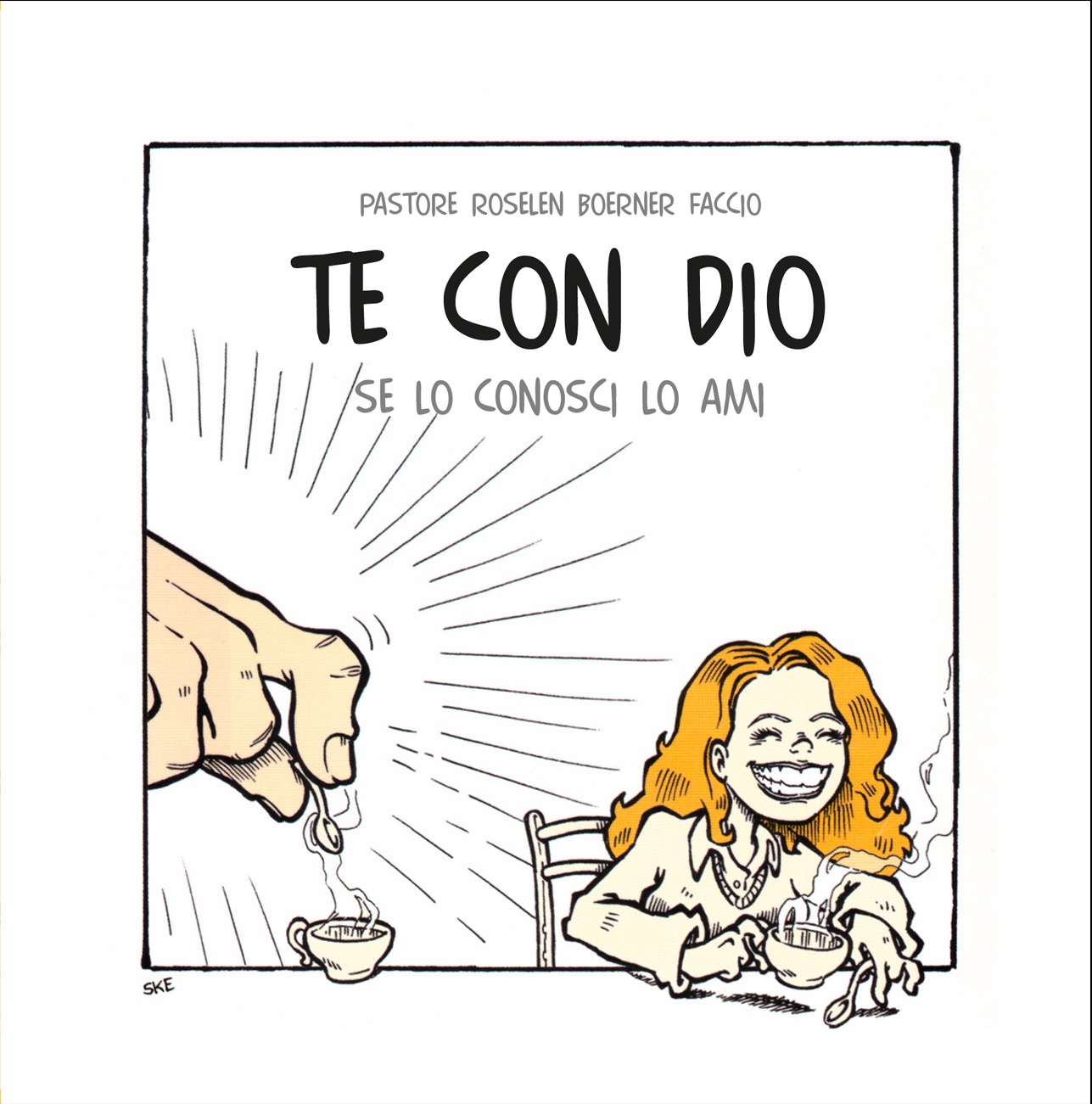 Te con Dio by Pastore Roselen Boerner Faccio | Goodreads