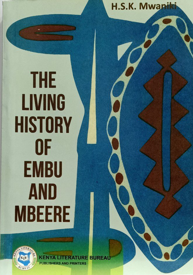 The Living History of Embu and Mbeere by H S K Mwaniki | Goodreads