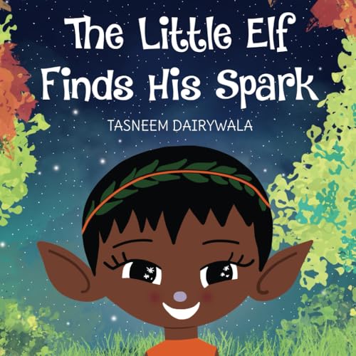 The Little Elf Finds His Spark: An Illustrated Children's Book About ...
