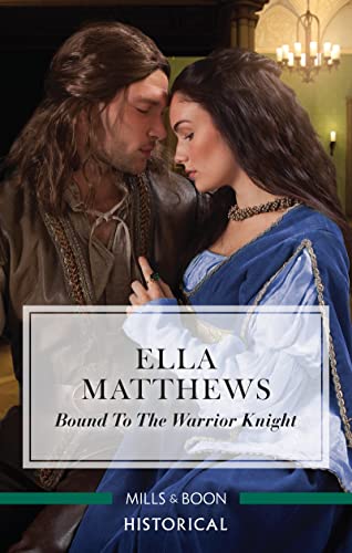 Bound to the Warrior Knight by Ella Matthews | Goodreads