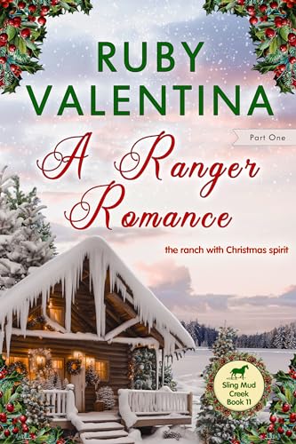 A Ranger Romance: A Year at Sling Mud Creek Book 11, Part 1 by Ruby ...