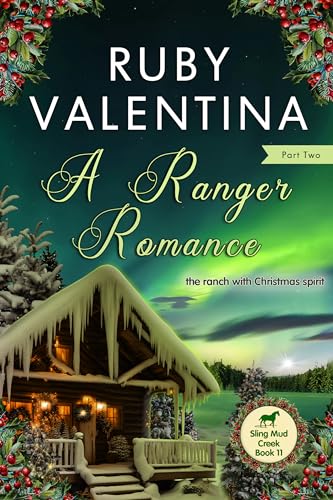 A Ranger Romance part 2: A Year at Sling Mud Creek Book 12 by Ruby ...