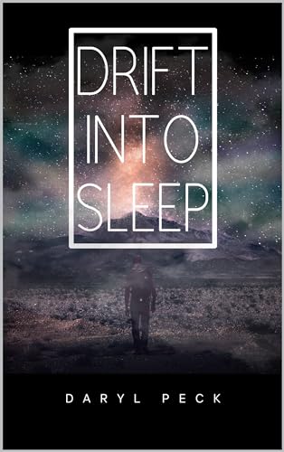 Drift Into Sleep by Daryl Peck | Goodreads