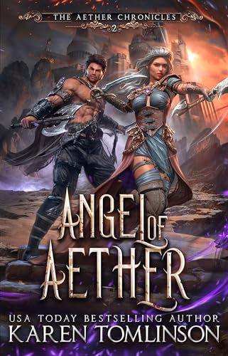 Angel Of Aether (Aether Chronicles Book 2) by Karen Tomlinson | Goodreads
