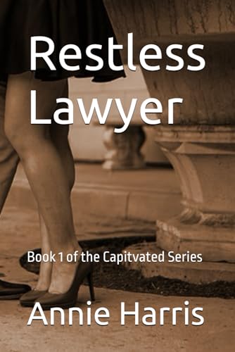 Restless Lawyer (Captivated) by Annie Harris | Goodreads
