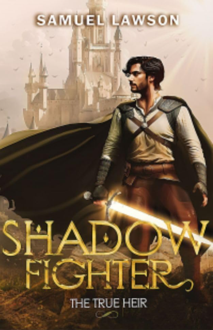 Shadow fighter: The True Heir by Samuel Taiwo Lawson | Goodreads