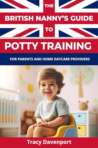 The British Nanny's Guide to Potty Training by Tracy Davenport | Goodreads