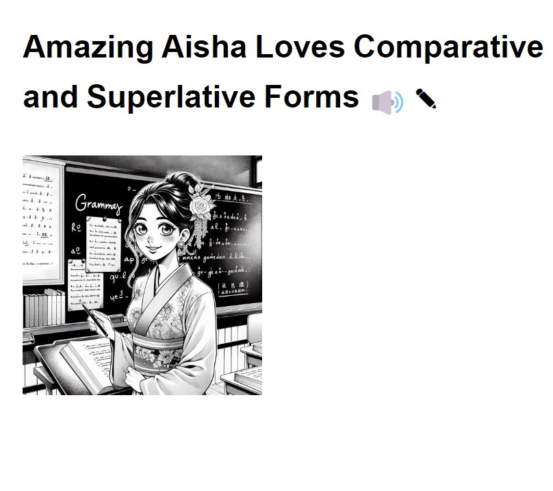Amazing Aisha Loves Comparative and Superlative Forms by ChatGPT ...