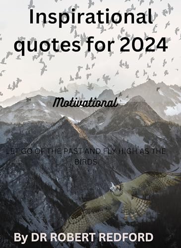 Inspirational quotes for 2024: Motivational by Dr Robert Redford ...