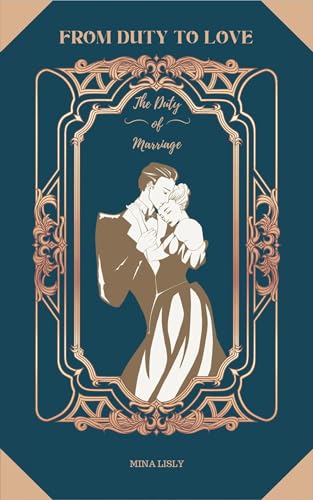 The Duty of Marriage (From Duty To Love Book 1) by Mina Lisly | Goodreads