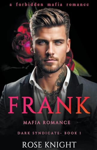 Frank (Dark Syndicate) by Rose Knight | Goodreads