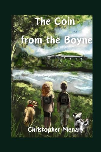 The Coin From The Boyne: Dive into this page-turning escapade where ...