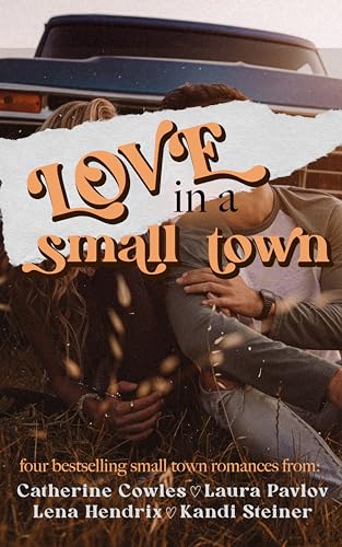 Love in a Small Town: 4 Bestselling Small Town Romances by Kandi ...