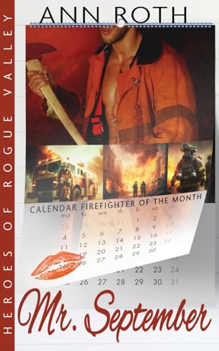 Mr. September (Heroes of Rogue Valley - Calendar Guys) by Ann Roth ...