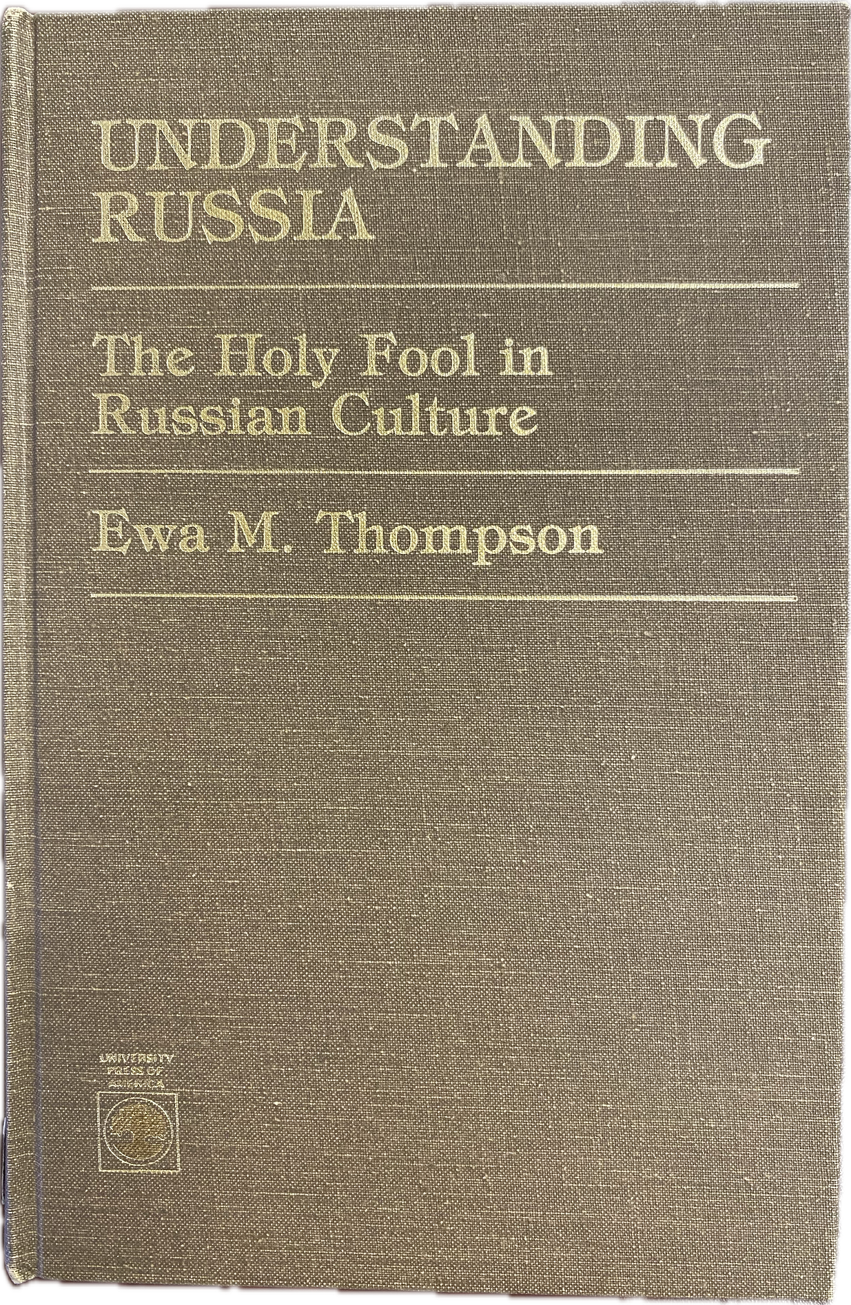 Understanding Russia: The Holy Fool In Russian Culture by Ewa M ...