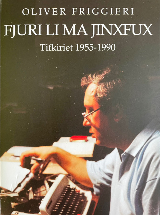 Fjuri li ma jinxfux: Tifkiriet 1955-1990 by Oliver Friggieri | Goodreads