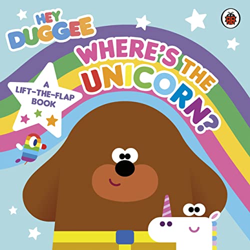 Hey Duggee: Where's the Unicorn : A Lift-the-Flap Book Board Books Hey ...