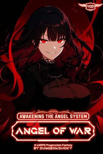 Awakening the Angel System: Angel Of War: A LitRPG Progression Fantasy ...