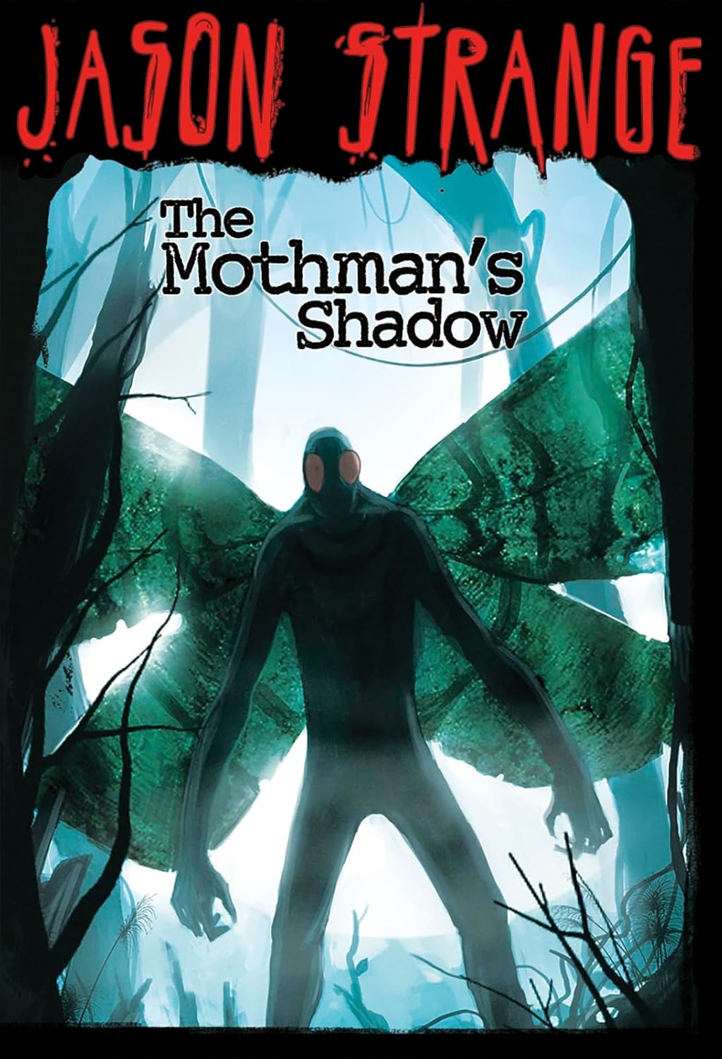 The Mothman's Shadow (Jason Strange) by Jason Strange | Goodreads