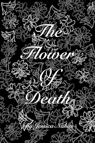 The Flower of Death (The Forsaken, #1) by Jessica Nahas | Goodreads