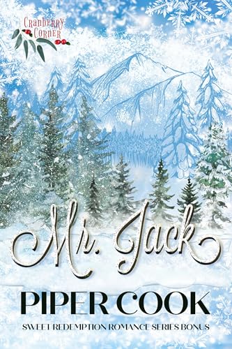 Mr. Jack: Sweet Redemption Romance Series Bonus by Piper Cook | Goodreads
