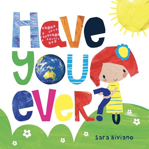 Have You Ever? by Sara Biviano | Goodreads