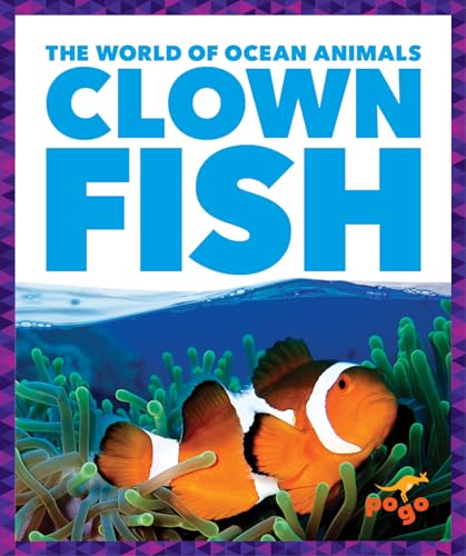 Clown Fish (The World of Ocean Animals) by Mari Schuh | Goodreads