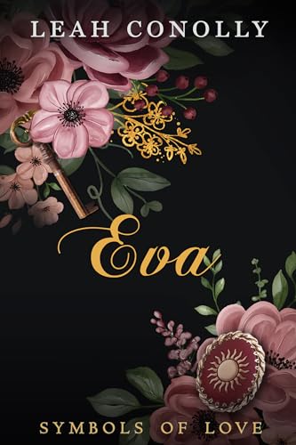 Eva (Symbols of Love #3) by Leah Conolly | Goodreads