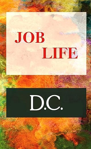 Job Life by D.C. | Goodreads