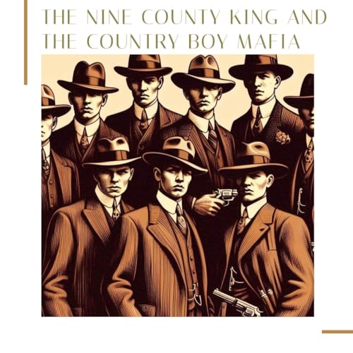THE NINE COUNTY KING AND THE COUNTRY BOY MAFIA by Marcus Purnell ...
