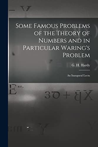 Some Famous Problems of the Theory of Numbers and in Particular Waring ...