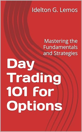 Day Trading 101 for Options: Mastering the Fundamentals and Strategies ...