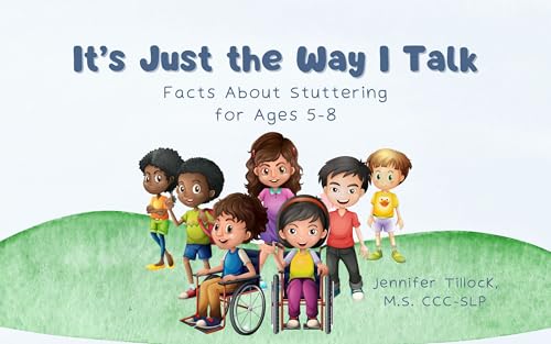 It's Just the Way I Talk: Facts About Stuttering for Ages 5-8 by ...
