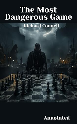 The Most Dangerous Game (Annotated) by Richard Connell | Goodreads