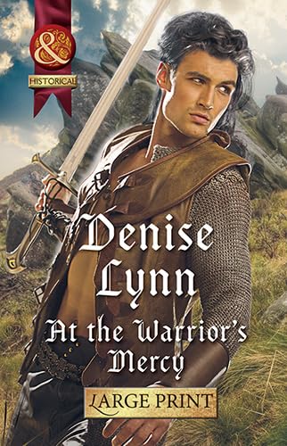 At The Warrior's Mercy by Denise Lynn | Goodreads