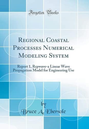 Regional Coastal Processes Numerical Modeling System: Report 1, Rcpwave ...