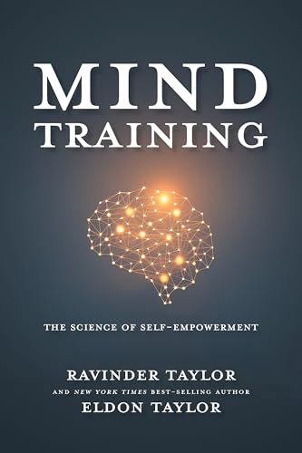 Mind Training: The Science of Self-Empowerment by Ravinder Taylor ...