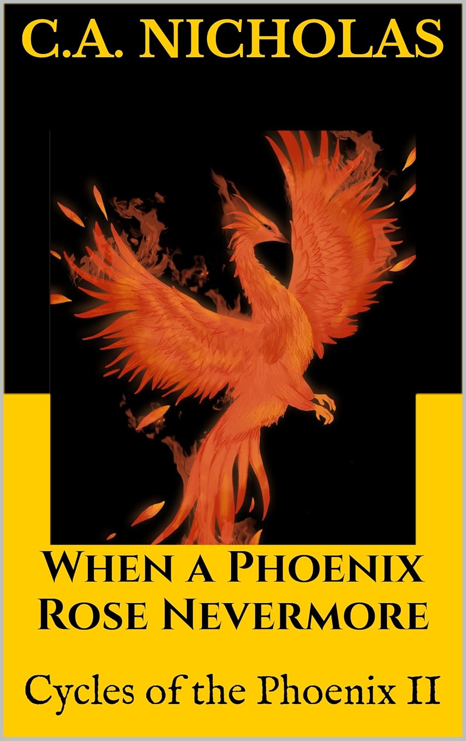 When a Phoenix Rose Nevermore: Cycles of the Phoenix II (Cycles of the ...