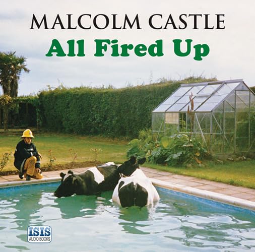 All Fired Up by Malcolm Castle | Goodreads