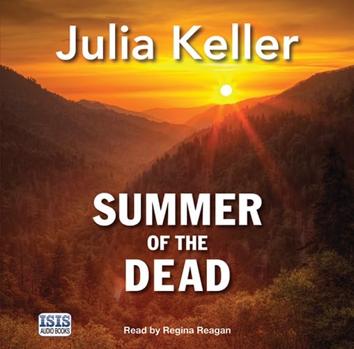 Summer of the Dead by Julia Keller | Goodreads