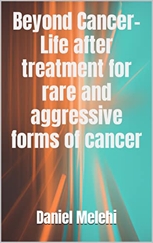 Beyond Cancer- Life after treatment for rare and aggressive forms of ...