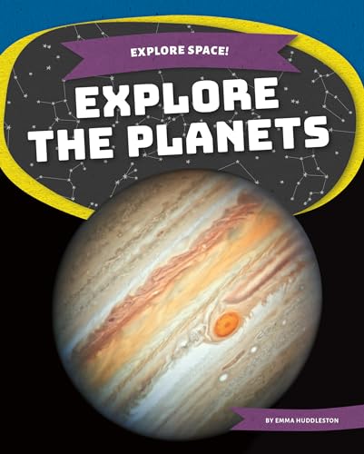 Explore the Planets (Explore Space!) by Emma Huddleston | Goodreads