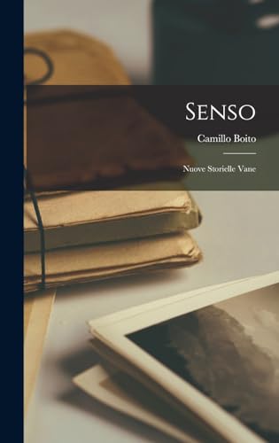 Senso: Nuove Storielle Vane (Italian Edition) by Camillo Boito | Goodreads