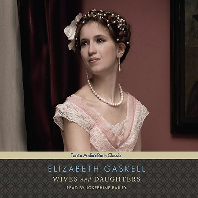 Wives and Daughters Lib/E by Elizabeth Gaskell | Goodreads