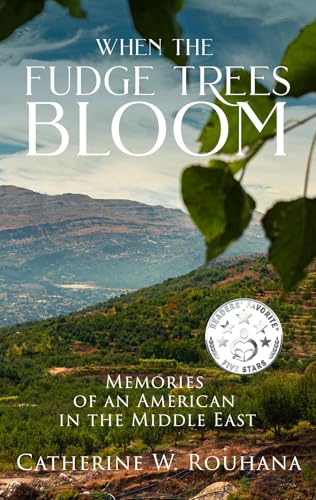 When the Fudge Trees Bloom by Catherine W. Rouhana | Goodreads