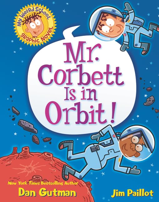 Mr. Corbett Is in Orbit! Graphic Novel by Dan Gutman | Goodreads