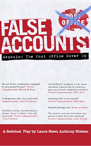 False Accounts: Exposing the Post Office Cover Up by Lance Steen ...