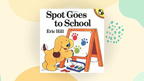 Spot Goes to School (The Dual Language Collection 1990) by Eric Hill ...